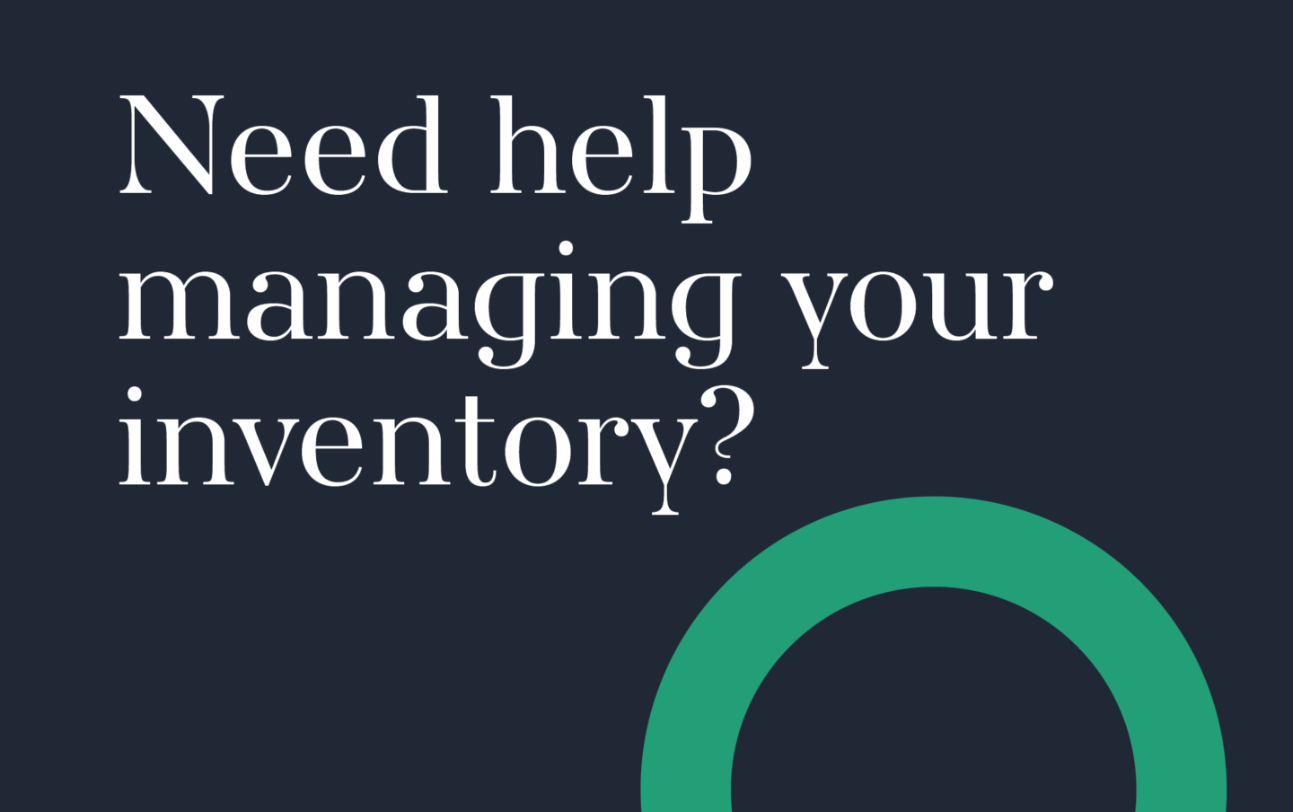 Need Help Managing Your Inventory? | DH Business Support