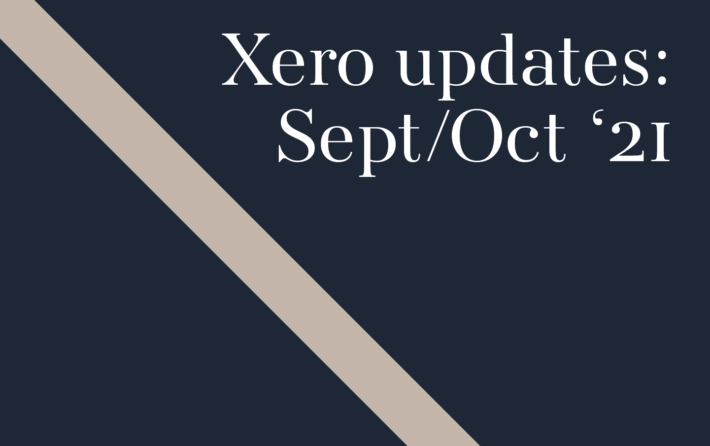 Xero Updates: September/October 2021 | DH Business Support