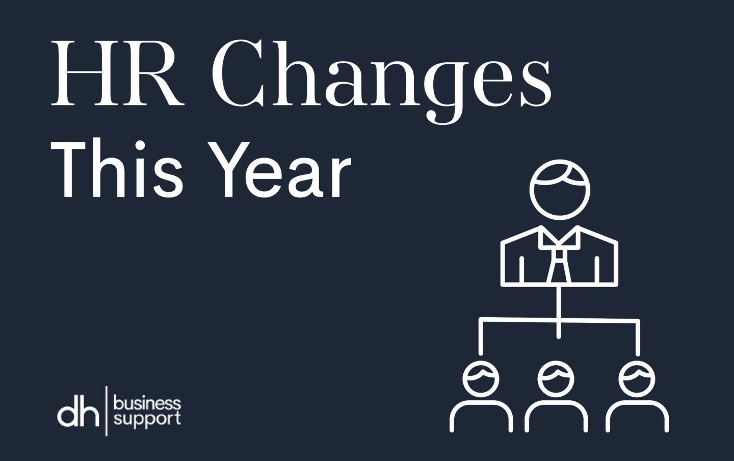 HR Changes This Year | DH Business Support